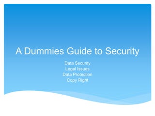 A dummies guide to security | PPT