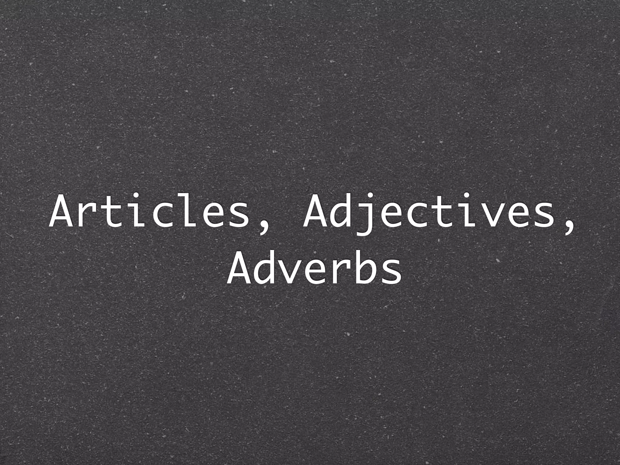 Articles, Adjectives, Adverbs (Updated) | KEY