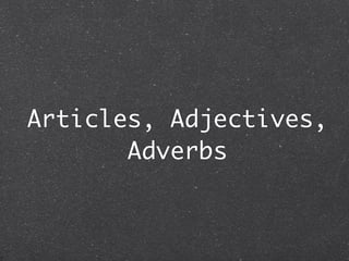 Articles, Adjectives, Adverbs (Updated) | KEY