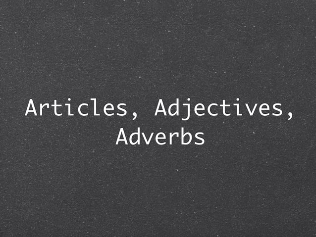 Articles, Adjectives, Adverbs (Updated) | KEY