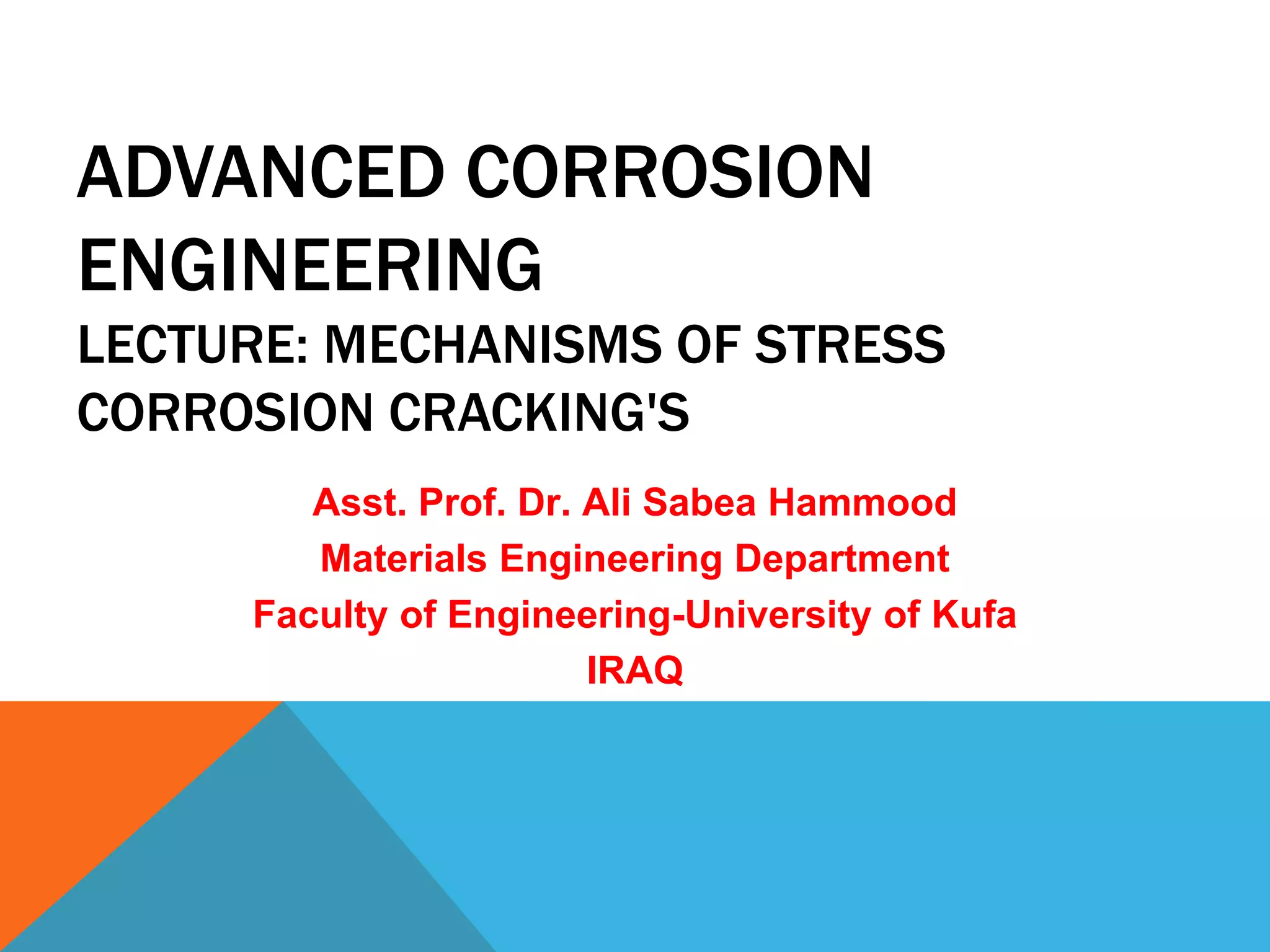 Mechanisms of Stress Corrosion Crackings | PPTX