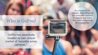 GoPro & The Future: A Full Digital Strategy | PPT