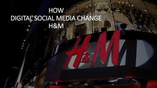 H&M-Digital Strategy | PPTX