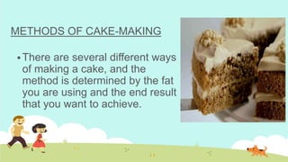 Advance Baking 8 (methods cake).pptx | Desserts and Baking | Food & Drink