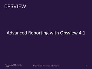 Advanced reporting with Opsview | PPT
