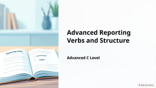 Advanced-Reporting-Verbs-and-Structures.pptx