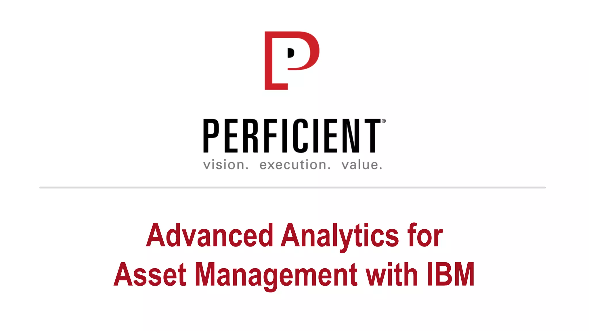 Advanced Analytics for Asset Management with IBM | PPT