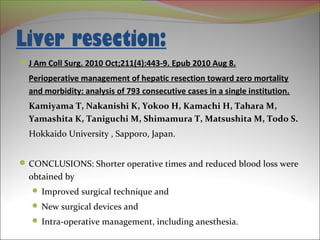 Advanced and laparoscopic liver, bile duct and pancreatic surgery | PPT
