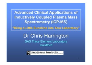 Advanced Clinical Applications of ICP-MS | PPT