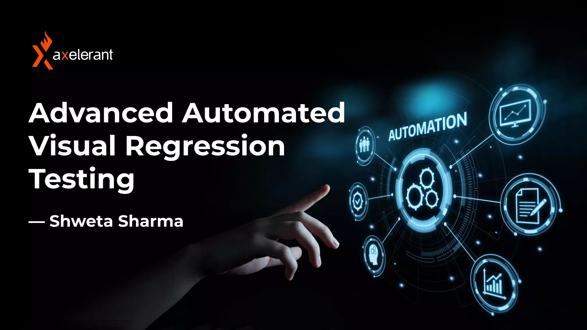 Advanced Automated Visual Testing At Selenium Conf India 2020 Ppt
