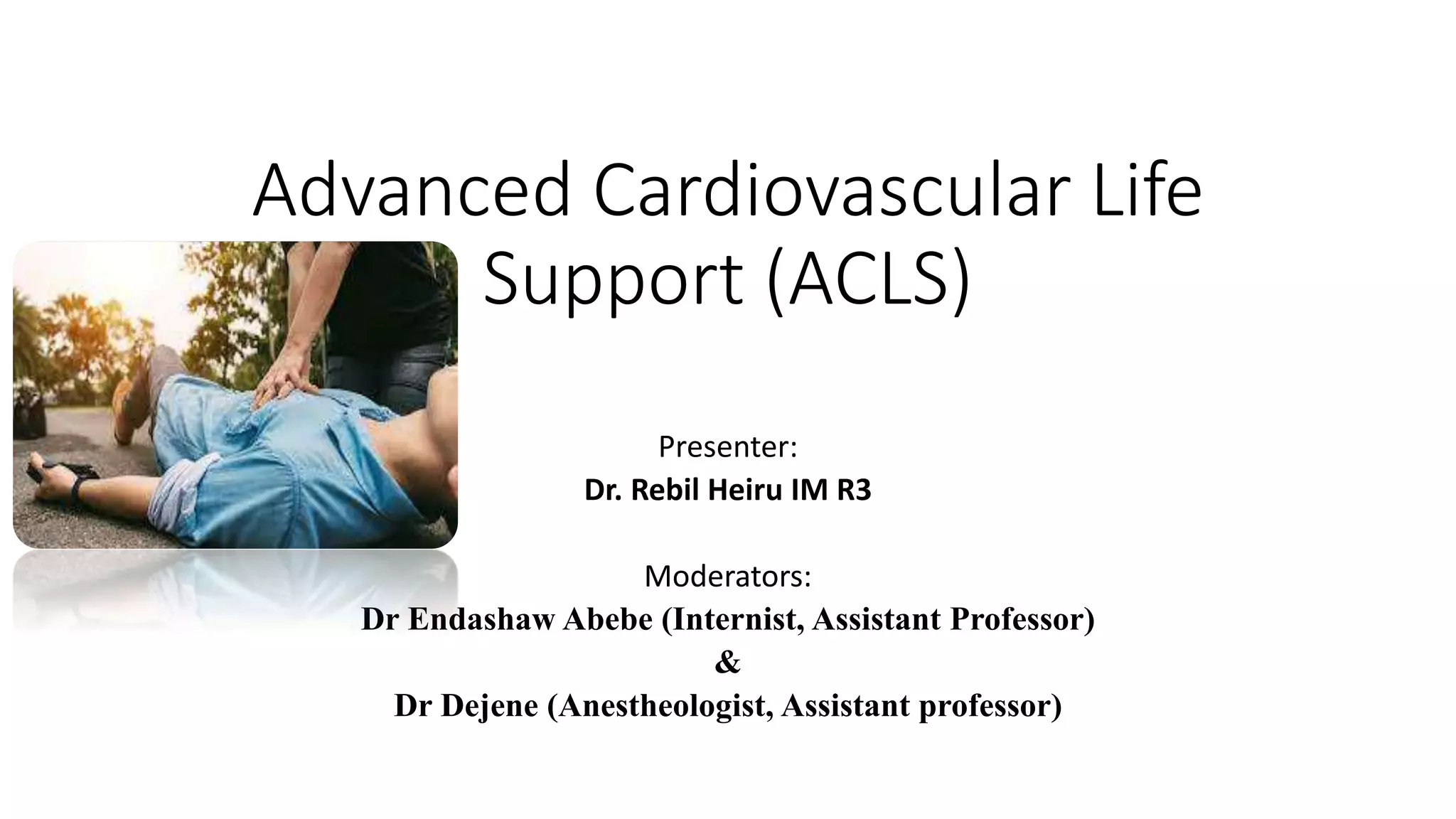 Advanced Cardiovascular Life Support (ACLS).pptx