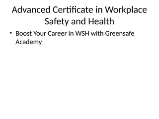 Advanced_Certificate_Workplace_Safety_and_Health.pptx