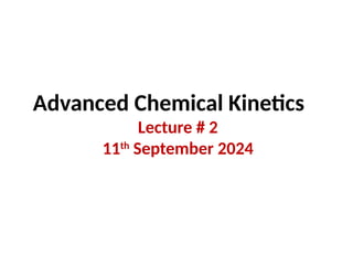 Advanced Chemical Kinetics lecture II.pptx