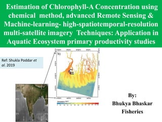 Advanced Chlorophyll estimation techniques in Aquatic Ecosystem ...