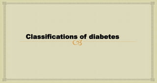 Diabetes Mellitus and its types | PPTX