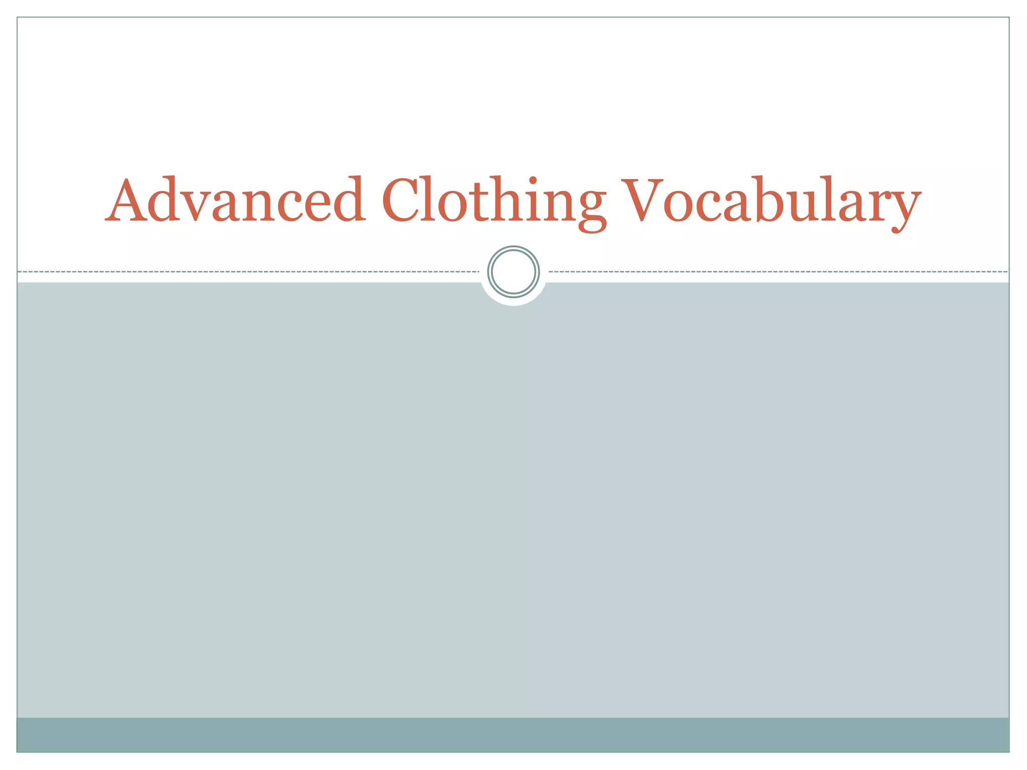 English: Advanced Clothing | PPTX