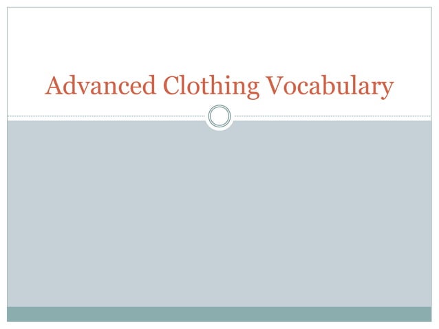 English: Advanced Clothing | PPTX
