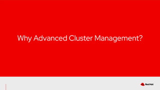 Red Hat Advanced Cluster Manager Details | PDF