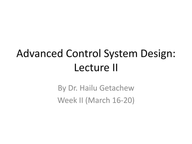 Advanced control system design lecture ii | PPT