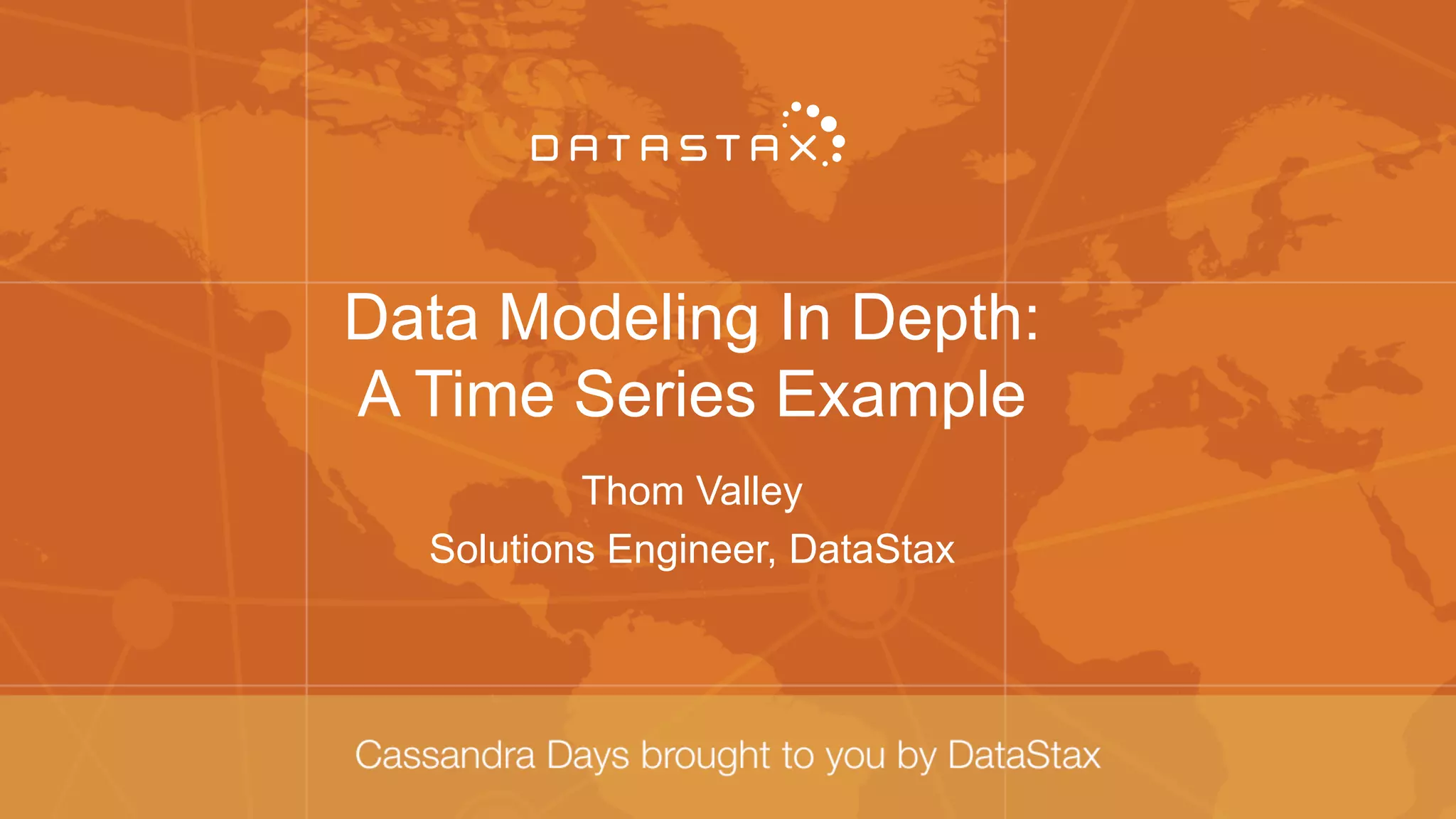 Cassandra Day Atlanta 2015: Data Modeling In-Depth: A Time Series Example | PPT | Free Download