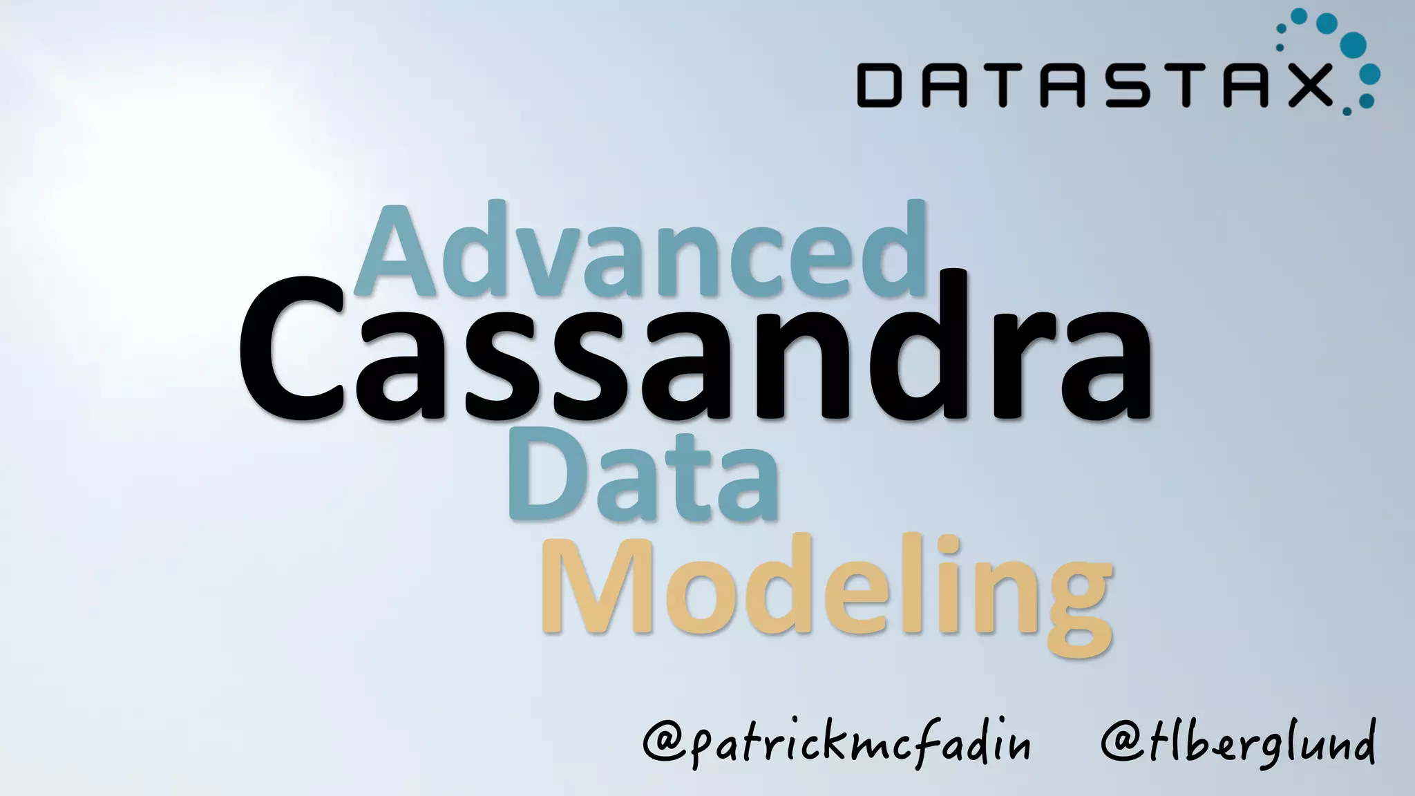 Cassandra Day Chicago 2015: Advanced Data Modeling | PDF