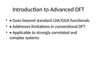 Advanced Topics in Density Functional Theory (DFT) | PPTX