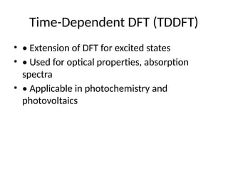 Advanced Topics in Density Functional Theory (DFT) | PPTX