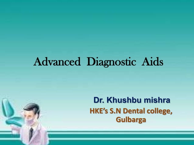 Advanced diagnostic aids khushbu | PPTX