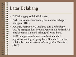 Advanced encryption standard (aes) | PPT
