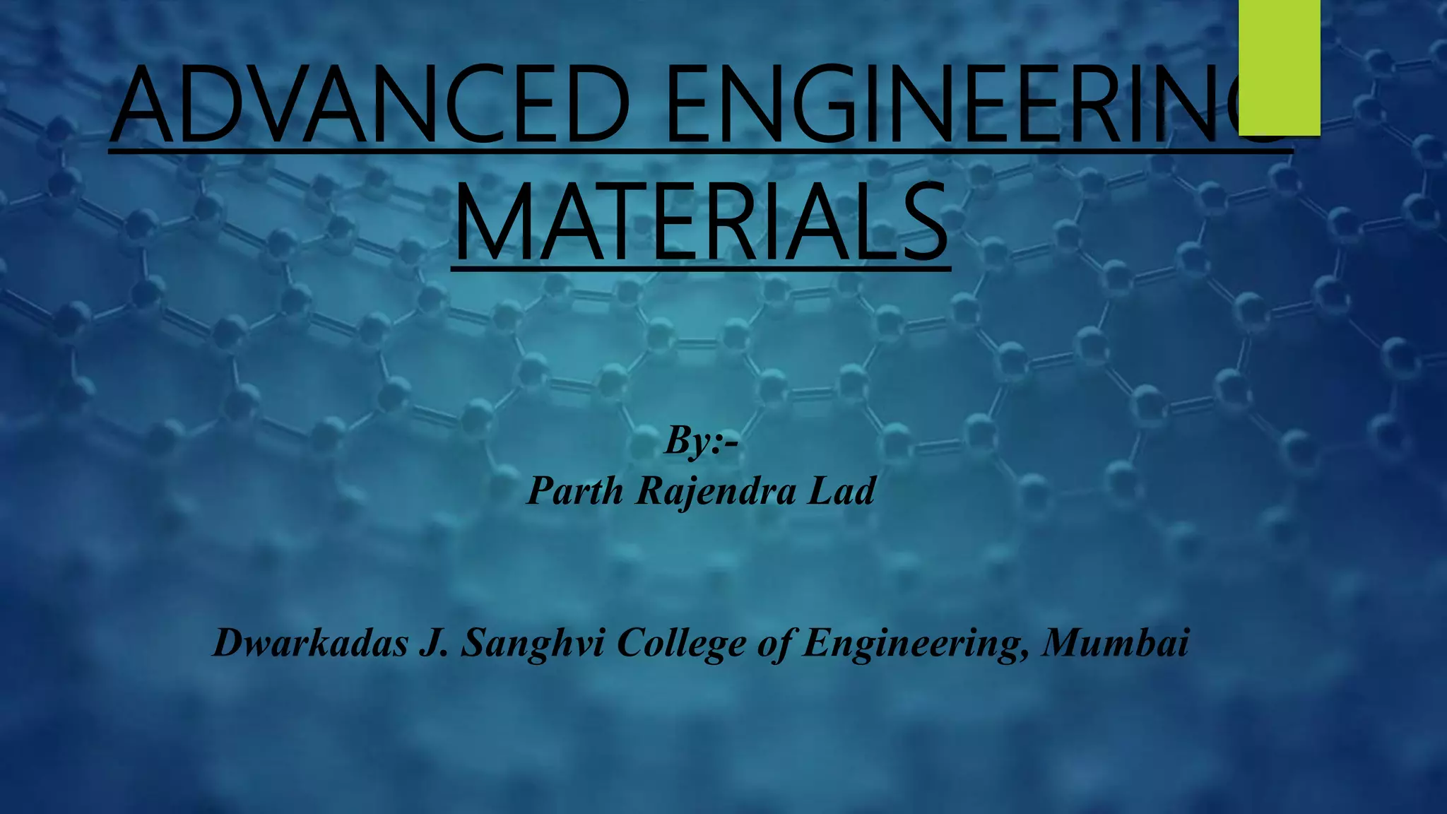 Advanced Engineering Materials: A Review | PPTX
