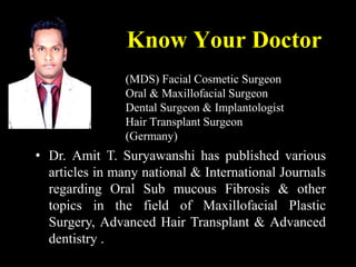 Advanced Treatments for Reduced Mouth Opening by Dr. Amit T. Suryawanshi | PPTX