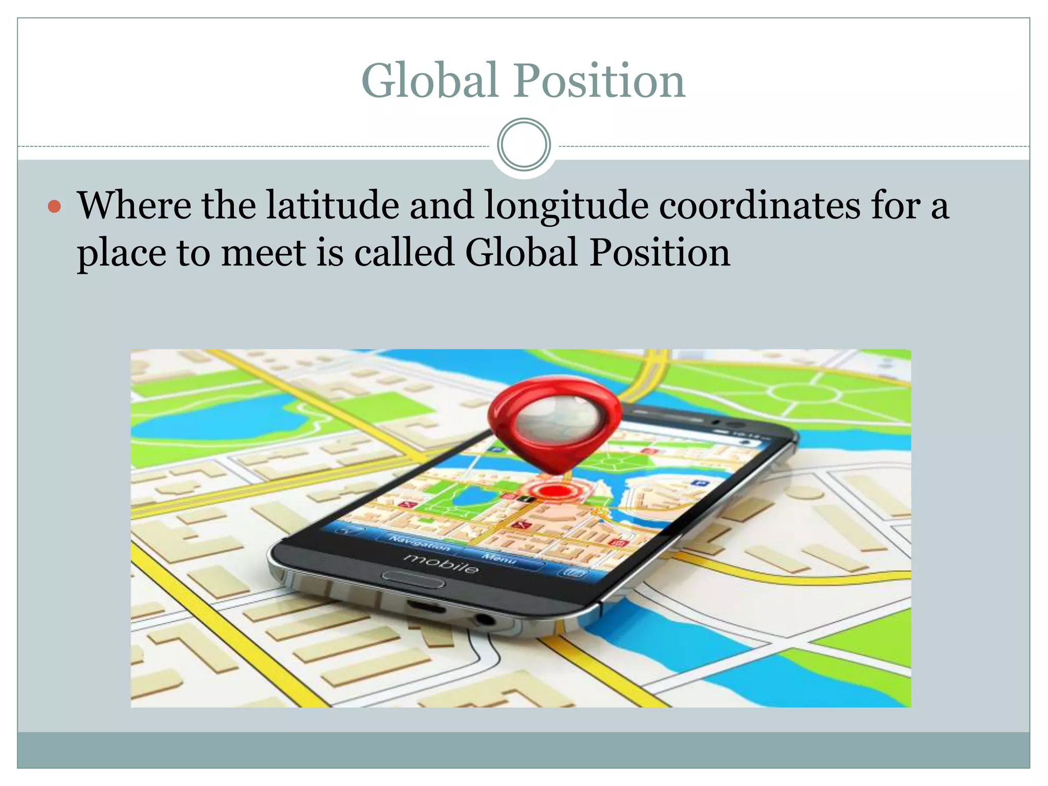 Global Positioning (Advanced Geography) | PPTX