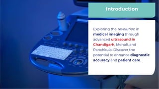 Advanced Imaging Solutions Ultrasound Excellence Across Mohali, Chandigarh, and Panchkula.pdf