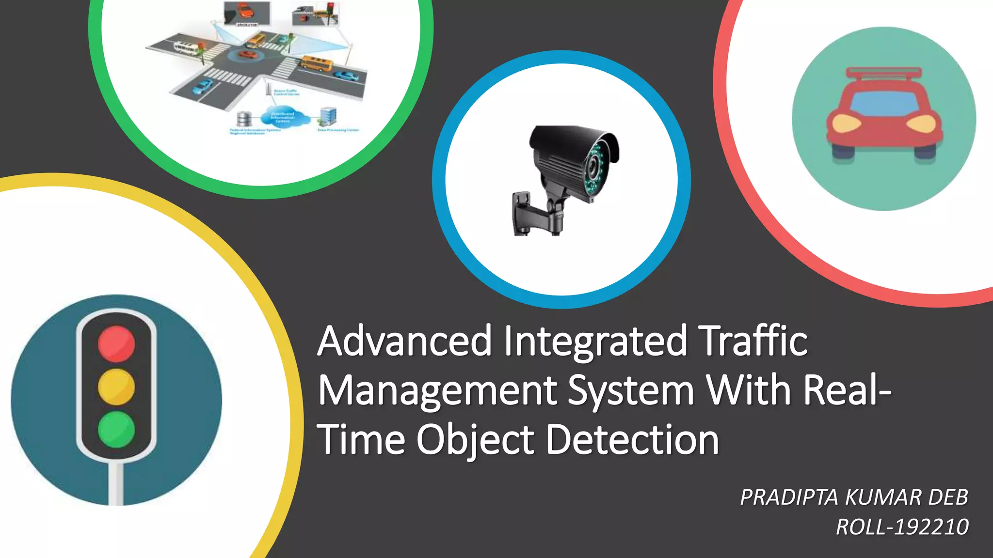 Advanced Integrated Traffic Management System With Real-Time Object.pptx