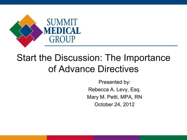 Start the Discussion: The Importance of Advance Directives | PPT