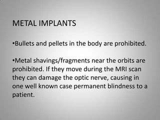 Advanced medical imaging mri safety 2013 | PPTX