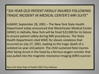 Advanced medical imaging mri safety 2013 | PPTX