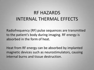 Advanced medical imaging mri safety 2013 | PPTX