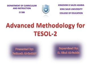 Advanced methodology for tesol 2 | PPTX