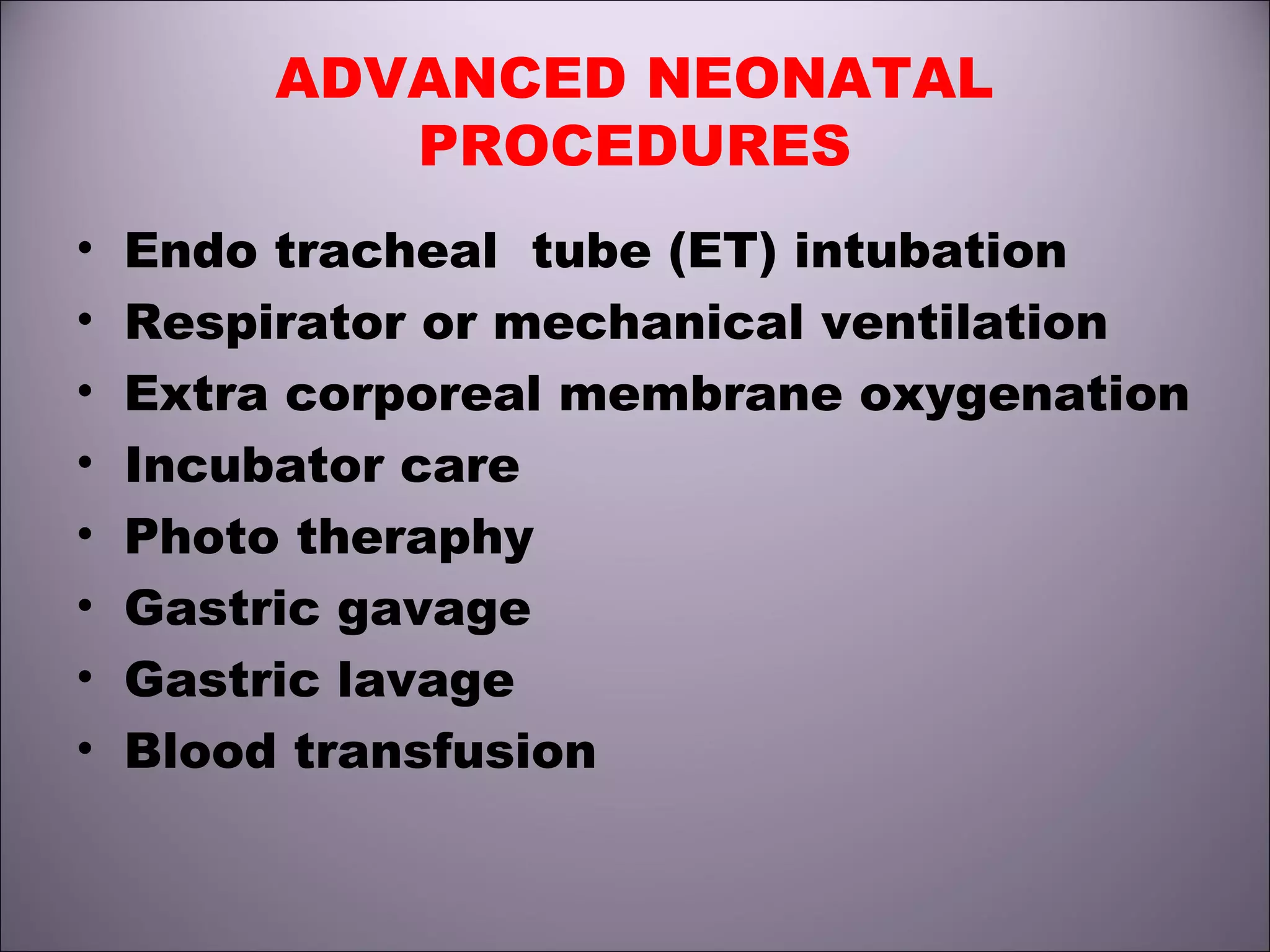 Advanced neonatal procedures | PPT