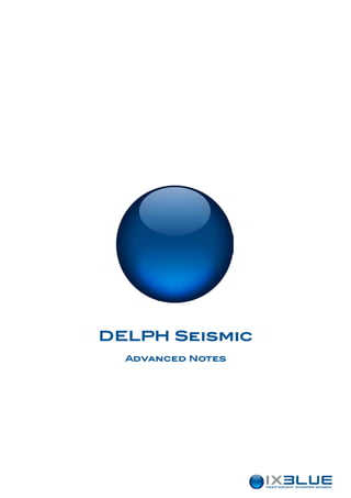 iXblue - DELPH Seismic advanced notes | PDF