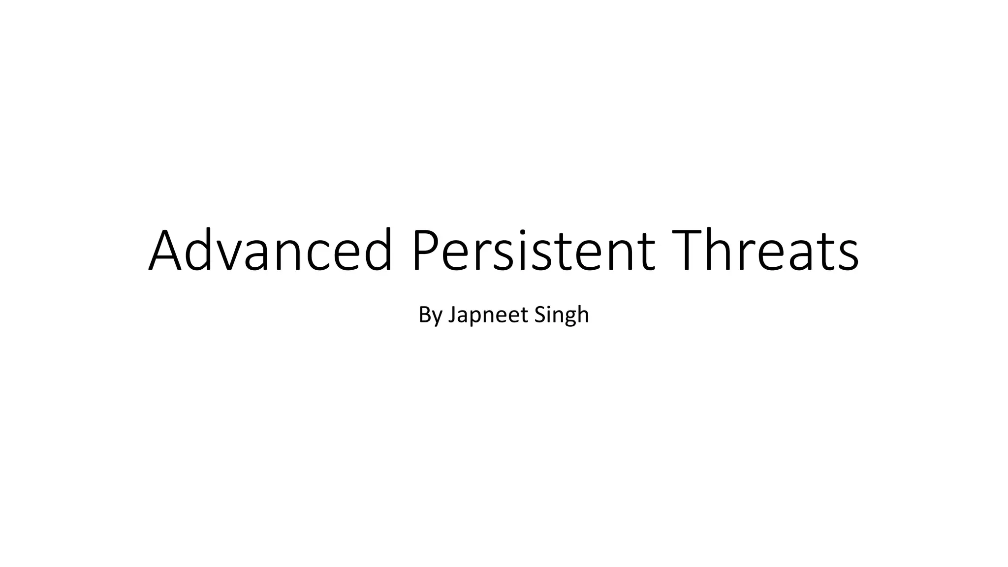 Advanced persistent threats | PPTX