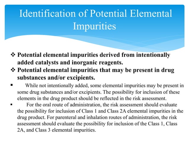 POTENTIAL SOURCES OF ELEMENTAL IMPURITIES | PPTX | Pharmaceutical ...