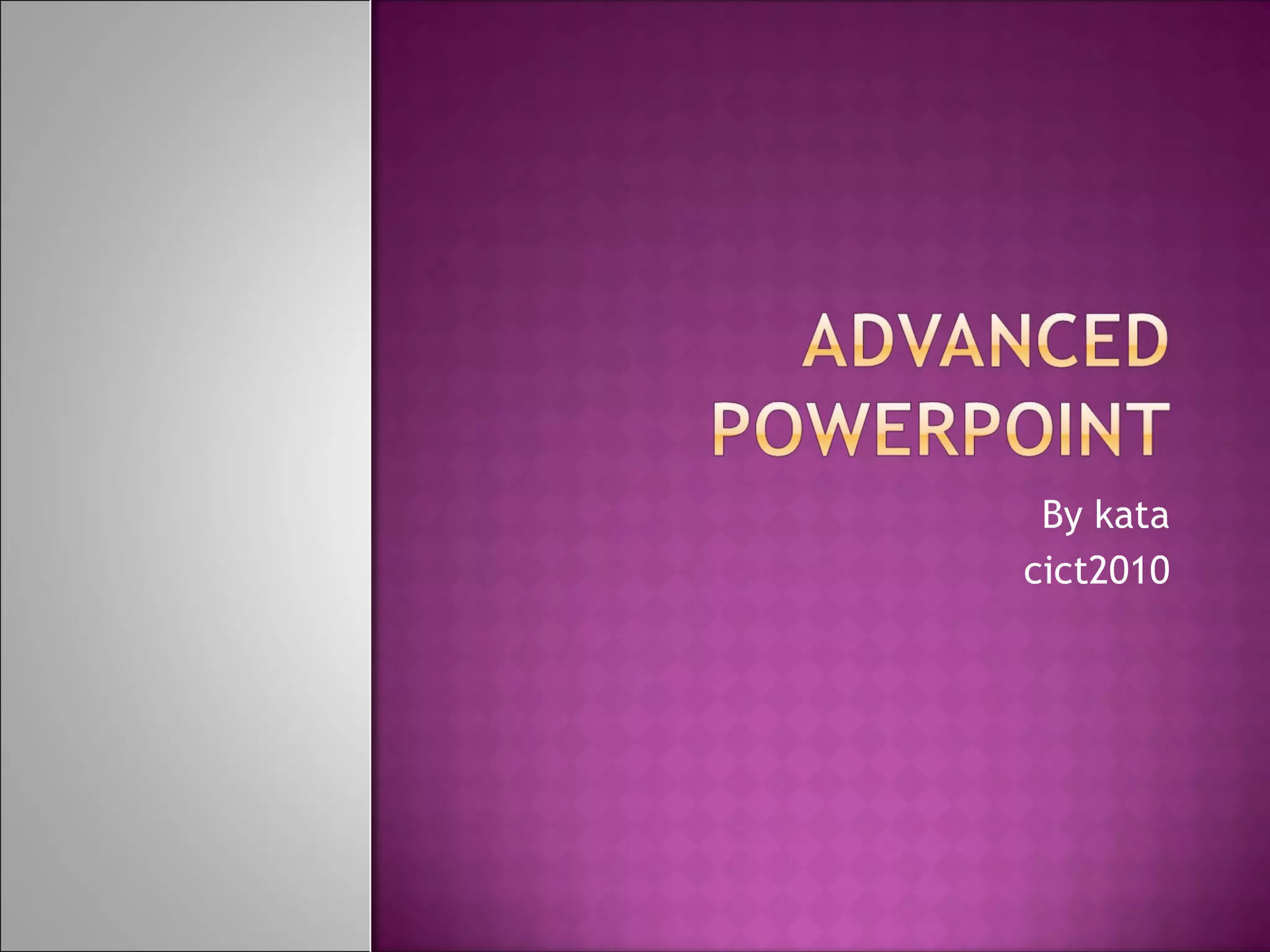Advanced powerpoint | PPT