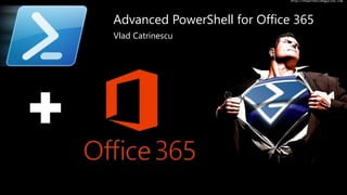 Advanced PowerShell for Office 365 | PPT