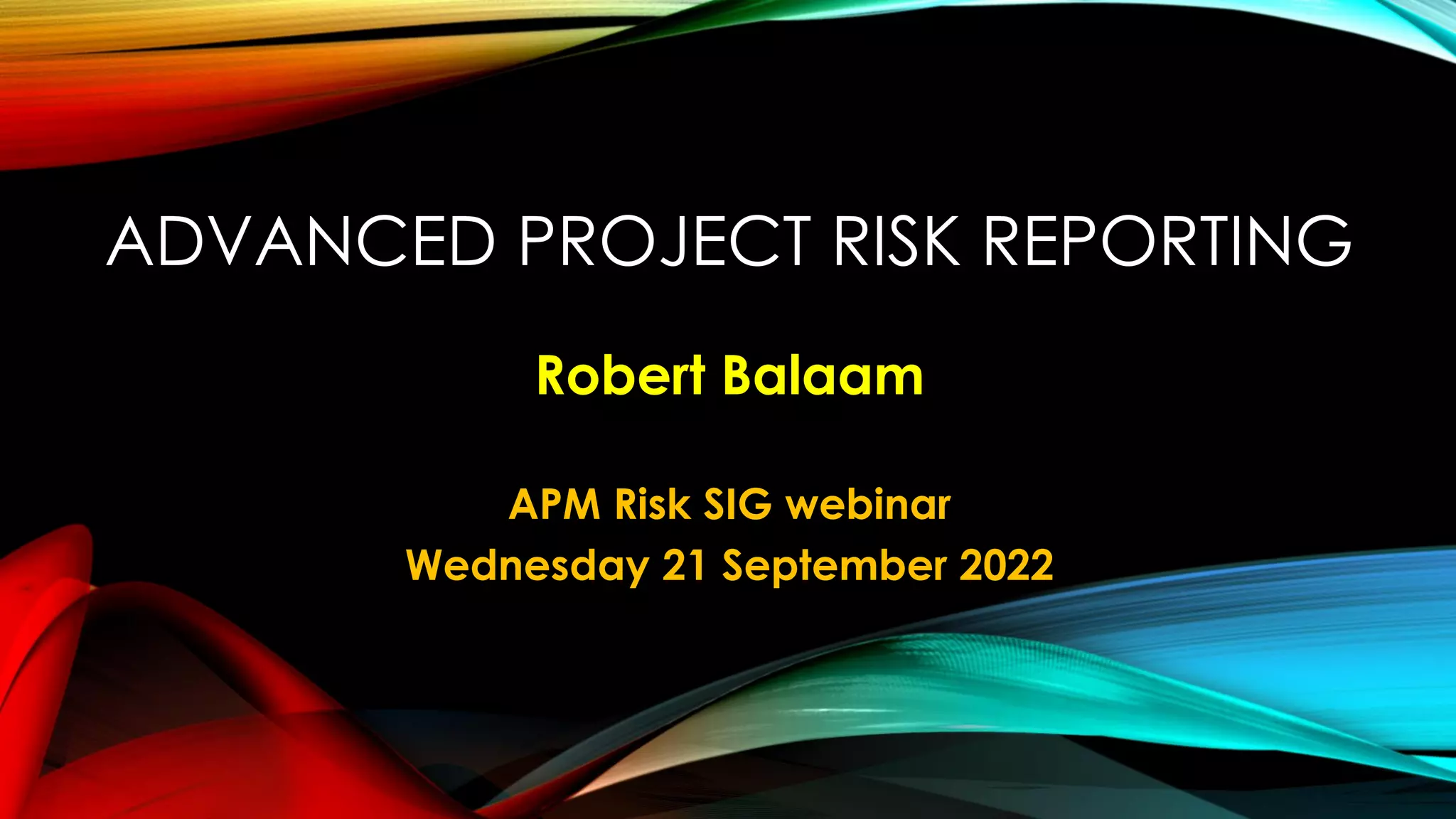 Advanced project risk reporting webinar, 21 September 2022 | PPT