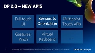 Advanced sensors in Series 40 Java ME apps | PPT