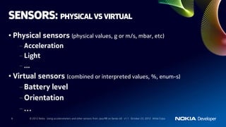 Advanced sensors in Series 40 Java ME apps | PPT