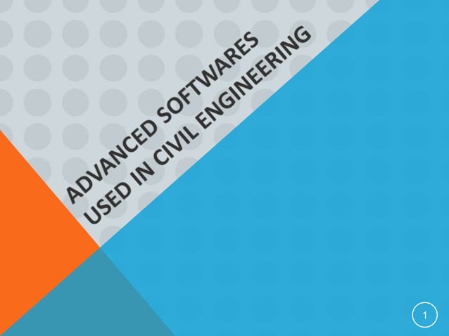 Advanced softwares used in civil engineering | PPT