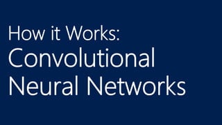 Lecture 4: How it Works: Convolutional Neural Networks | PDF